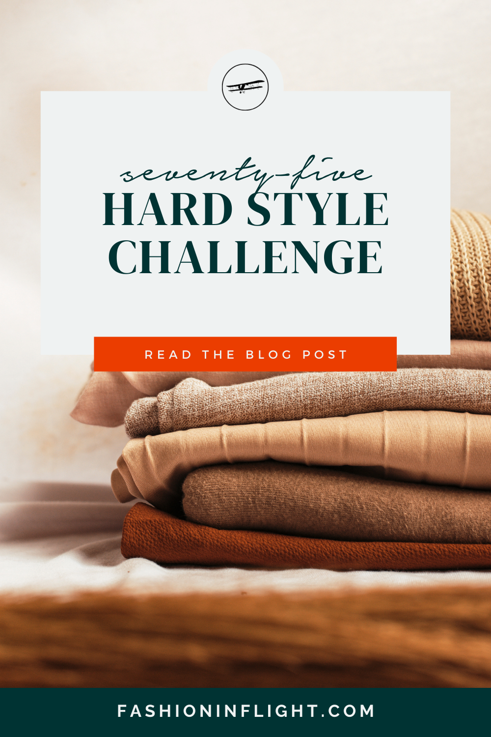 75 HARD STYLE CHALLENGE - FASHION IN FLIGHT